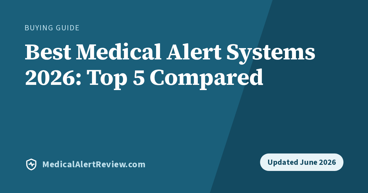 Best Medical Alert Systems 2026: Top 5 Compared